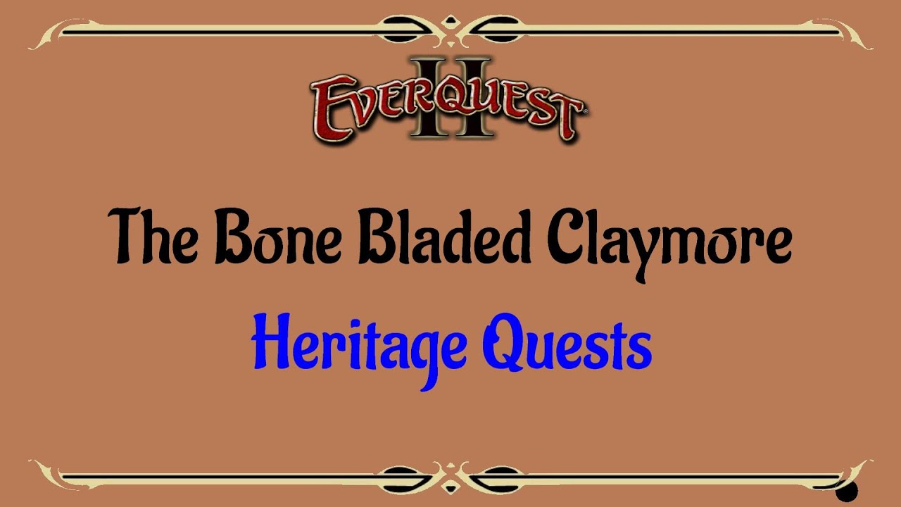 Let's Play - Everquest - Everquest 2 - Heritage Quest - The Bone Bladed ...