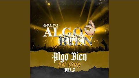 Algo Bien En Vivo, Vol. 2 - Orel Ramirez y Su Grupo Algo Bien (Full Album) - YouTube