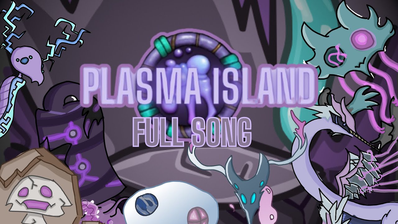 Plasma Island FULL SONG :D |My Singing Monsters - YouTube