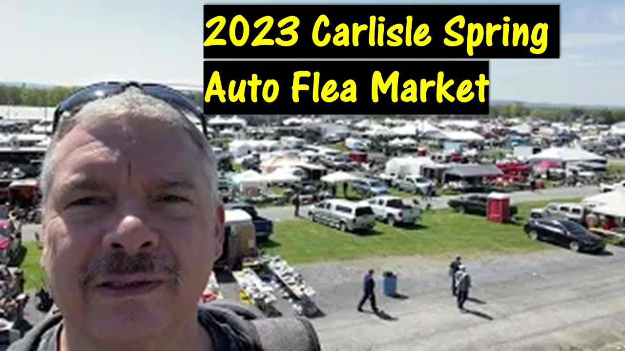 We Visit the 2023 Spring Carlisle Flea Market and Classic Car Event ...
