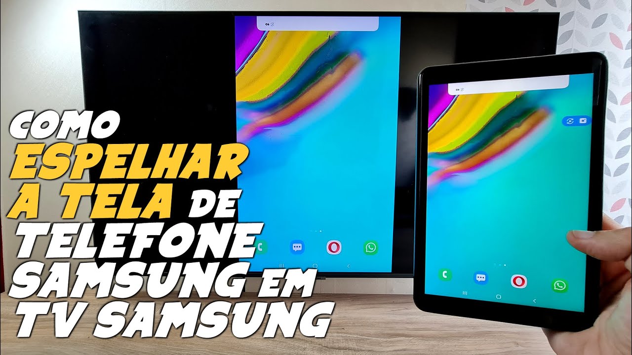 Como ESPELHAR TELA de TELEFONE / TABLET SAMSUNG em TV SAMSUNG - YouTube