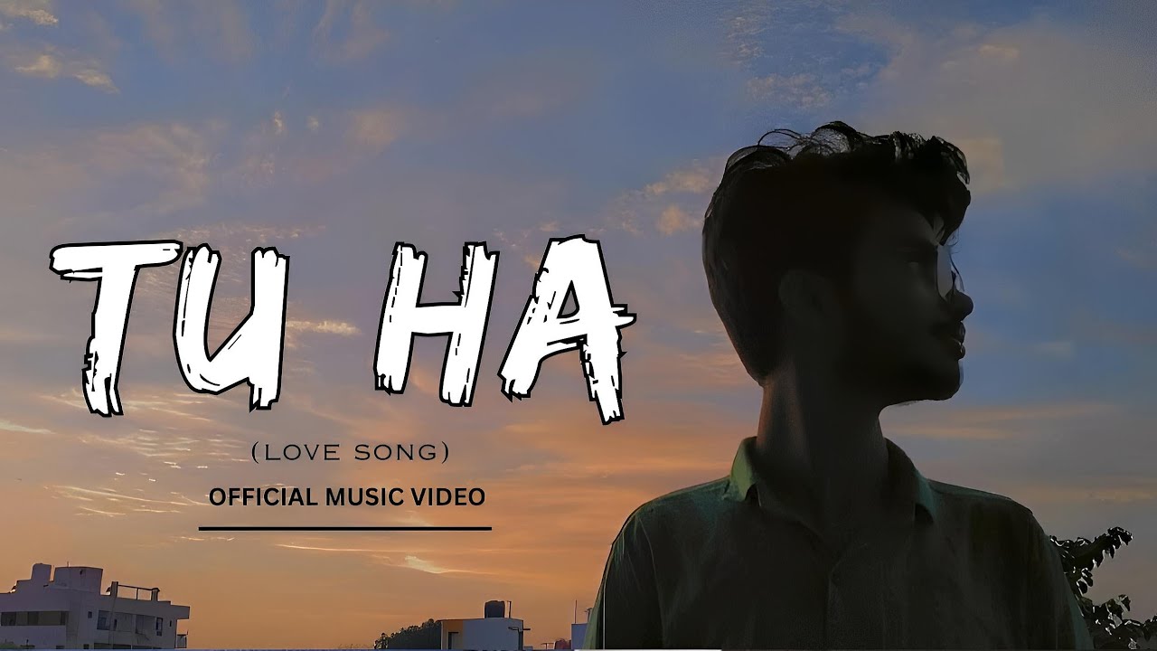 Tu ha love song ( Official Music Video ) - YouTube