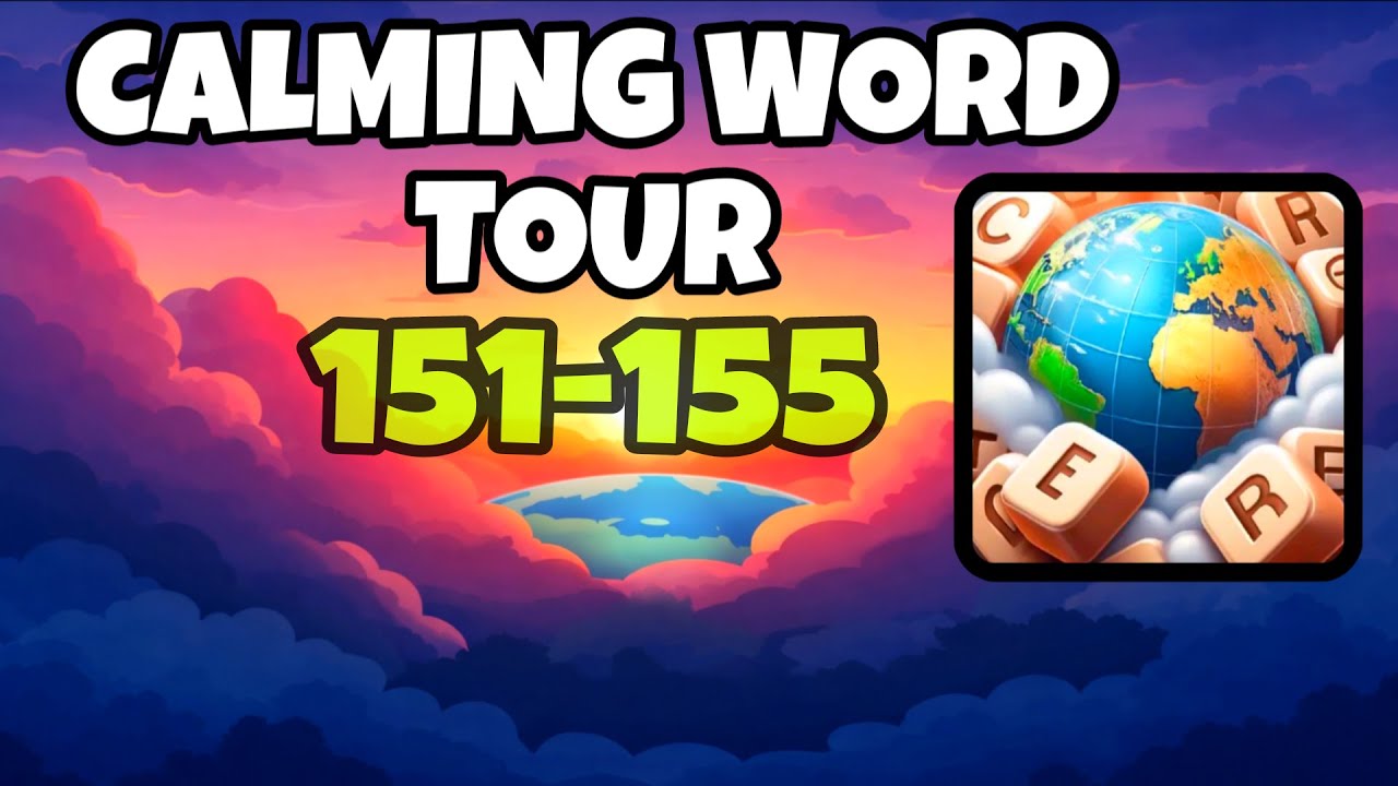 CALMING WORD TOUR level 151 152 153 154 155 - YouTube