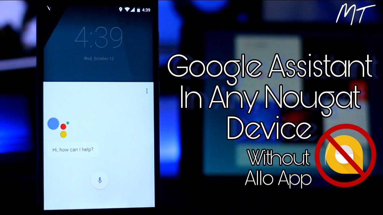 Google Assistant in Any Android Nougat Device Rooted (Installation ...