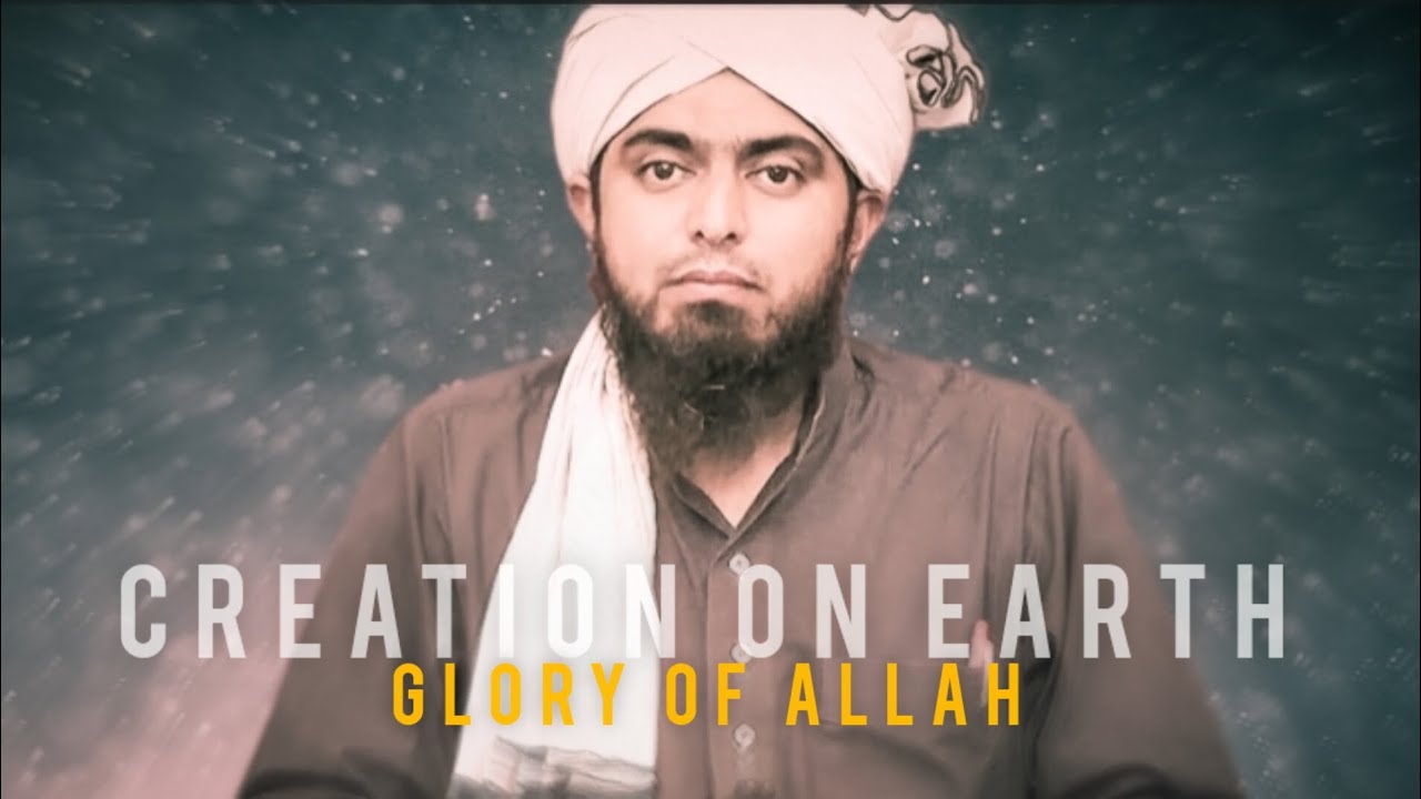 Creation On Earth by Engineer Muhammad Ali Mirza ...