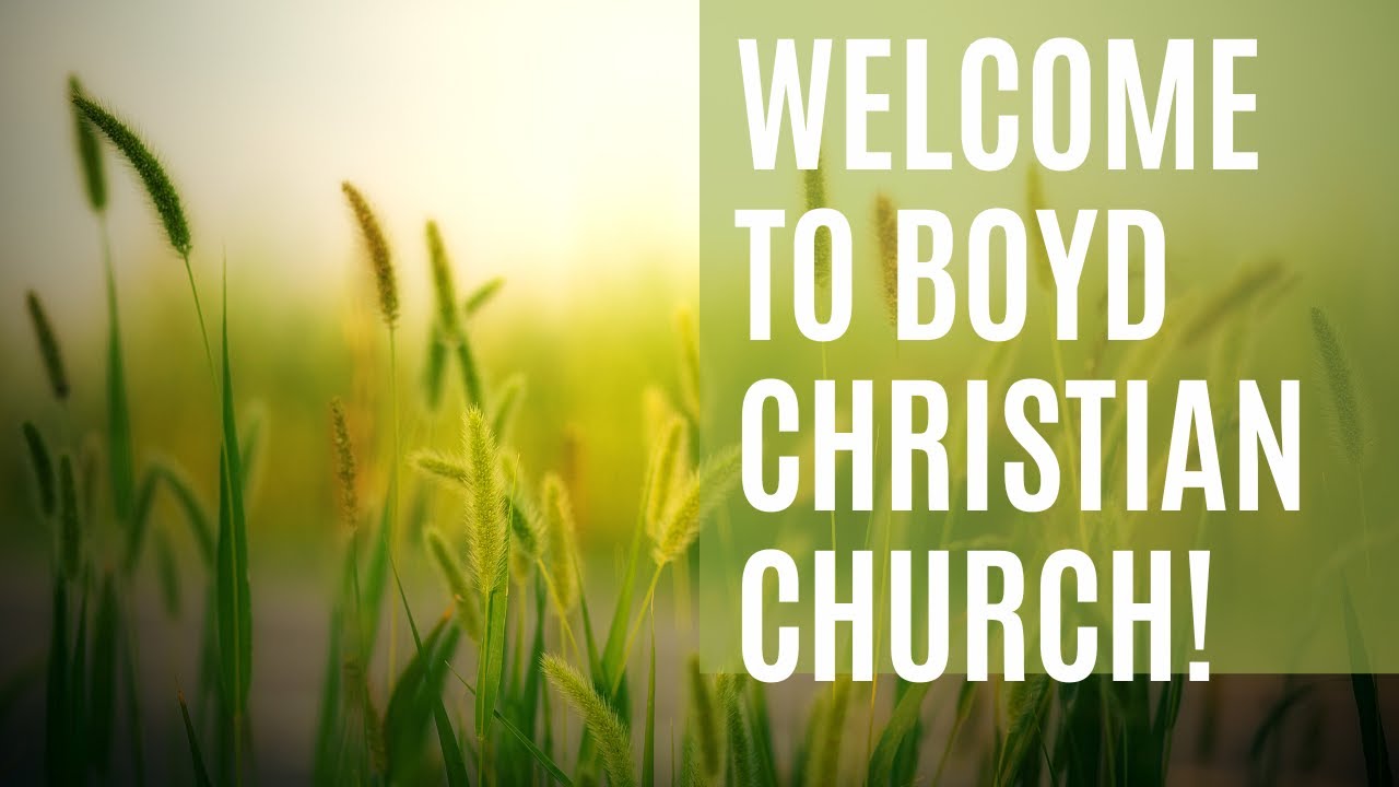 Welcome to Boyd Christian Church! - YouTube