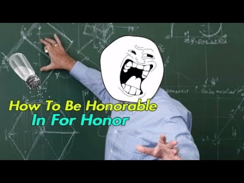 Advanced Guide To Being Honorable In For Honor - YouTube