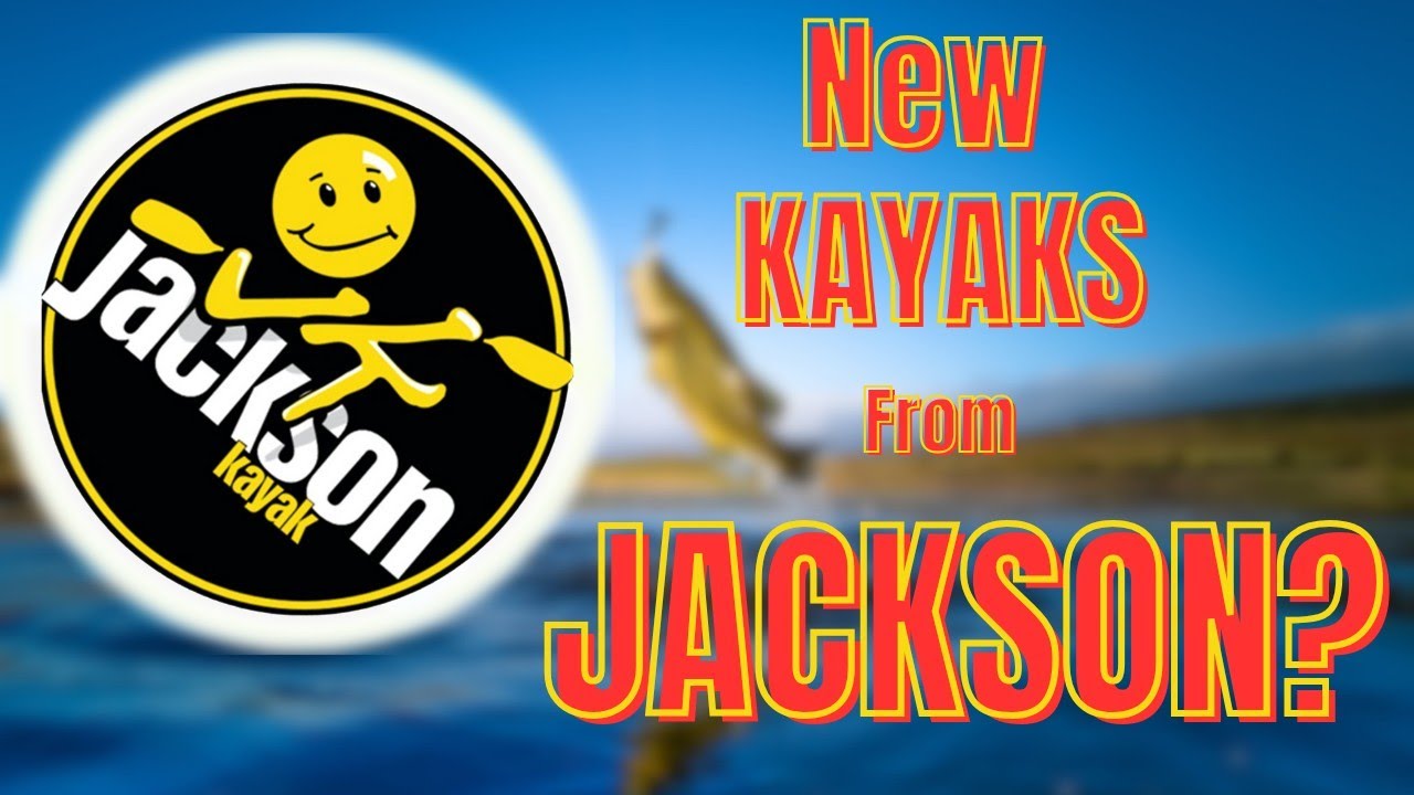 Jackson Kayak launch | Two new kayaks? - YouTube
