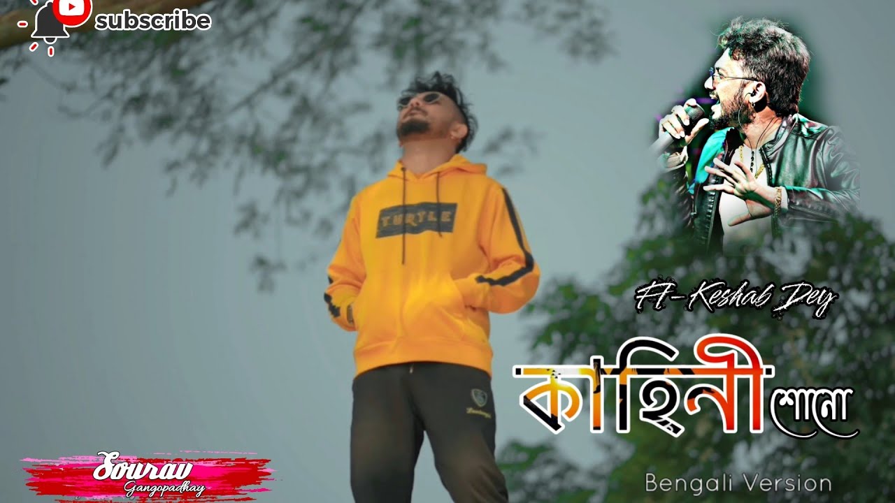 kahani suno || Bengali version -কাহিনী শোনো || Keshab Dey || Status ...