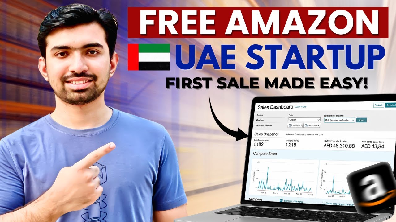 How to Sell on Amazon UAE in 2025 | Free Account Creation to First Sale ...