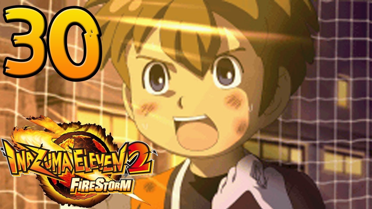 Let's Play Inazuma Eleven 2: Firestorm - Part 30 - Mega Moves - YouTube
