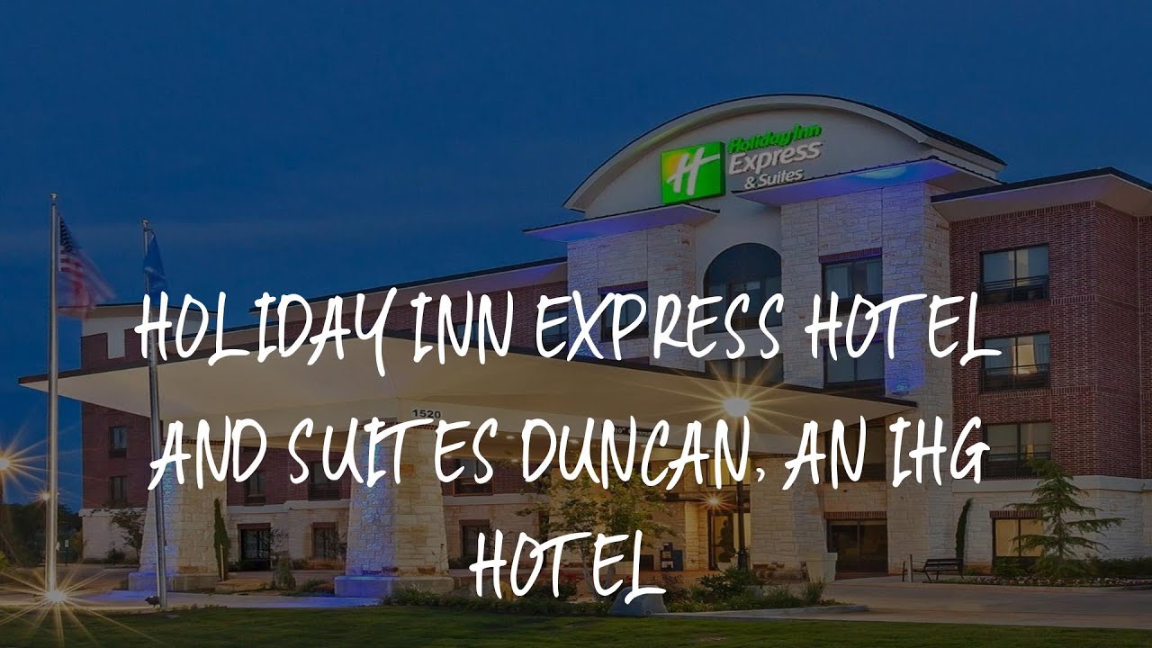 Holiday Inn Express Hotel and Suites Duncan, an IHG Hotel Review ...