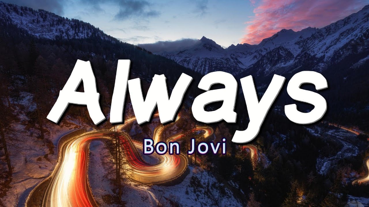 Always - Bon Jovi (Lyrics) 🎵 - YouTube