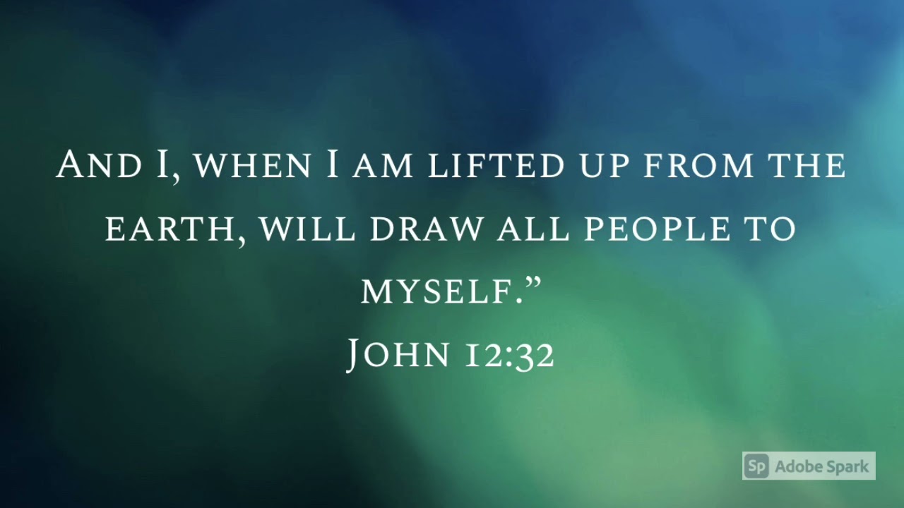 John 12 32 YouTube
