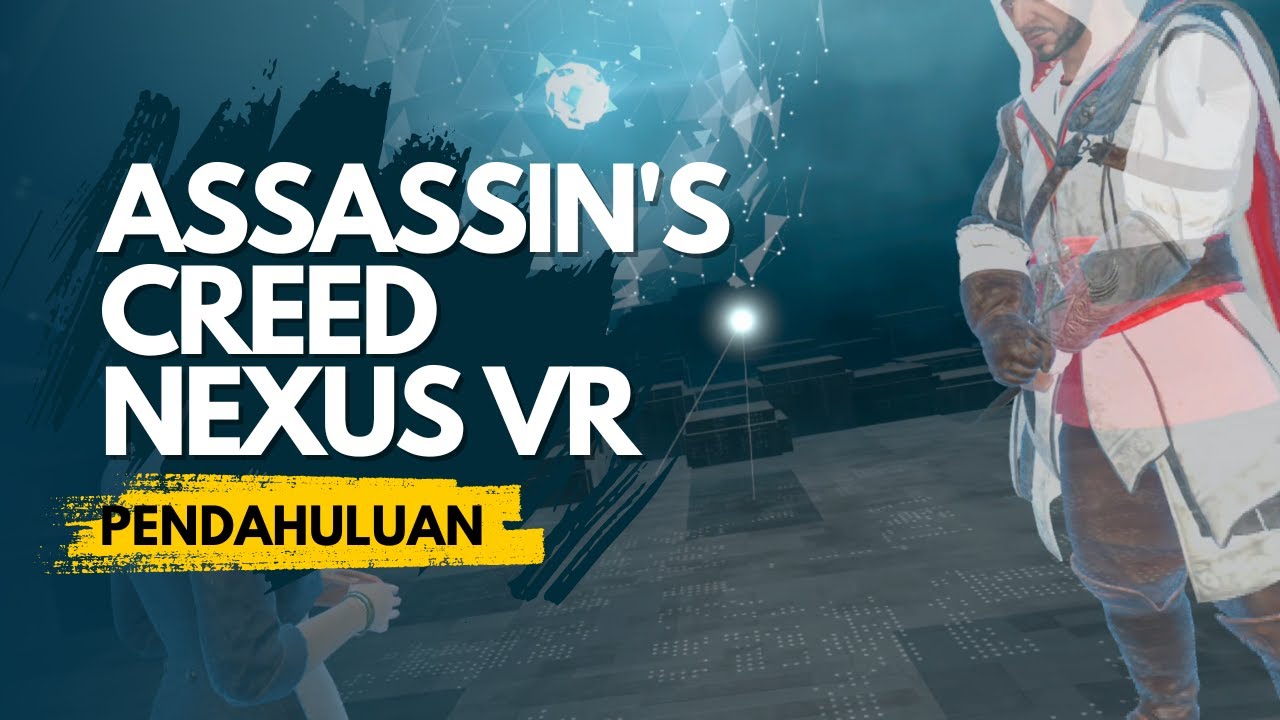 Assassin's Creed Nexus VR Part 1 - Pembukaan | Meta Quest 2 & 3 ...