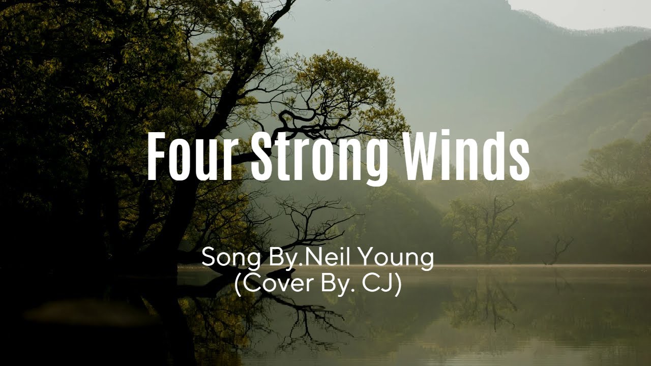 Four strong winds By Neil Young Cover BYCJ - YouTube