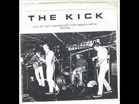 The Kick! - Let's Get Back Together - YouTube