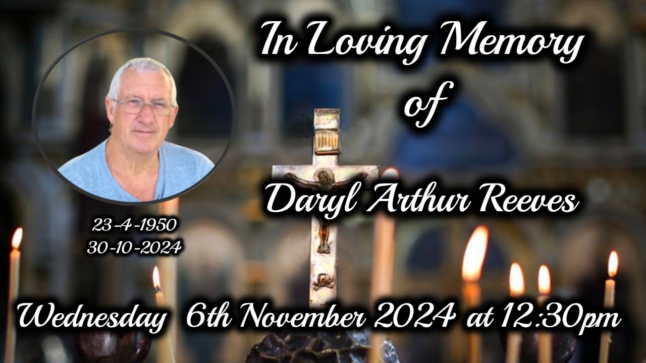 Services for Daryl Arthur Reeves - YouTube