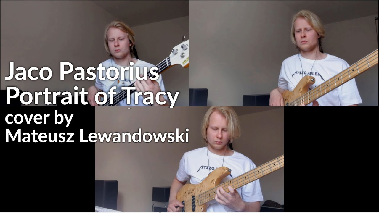 Jaco Pastorius - Portrait of Tracy (cover by Mateusz Lewandowski) - YouTube