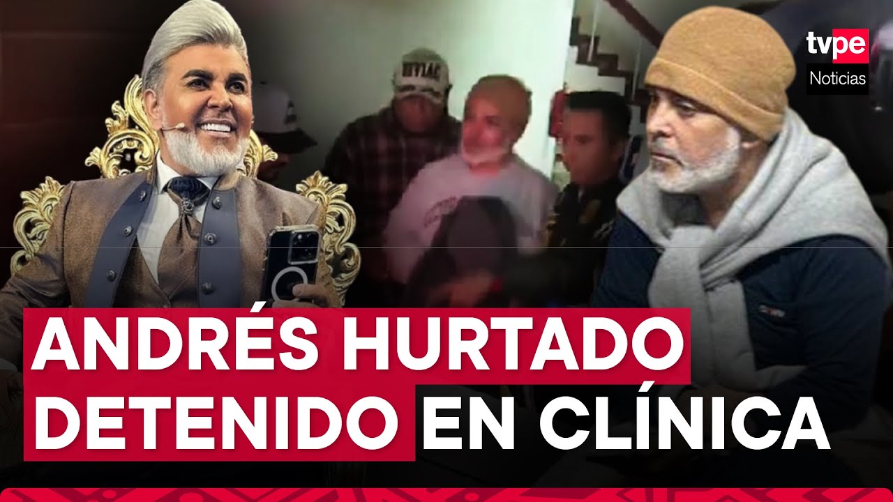 Andrés ‘Chibolín’ Hurtado detenido en clínica de San Borja: esta fue su ...