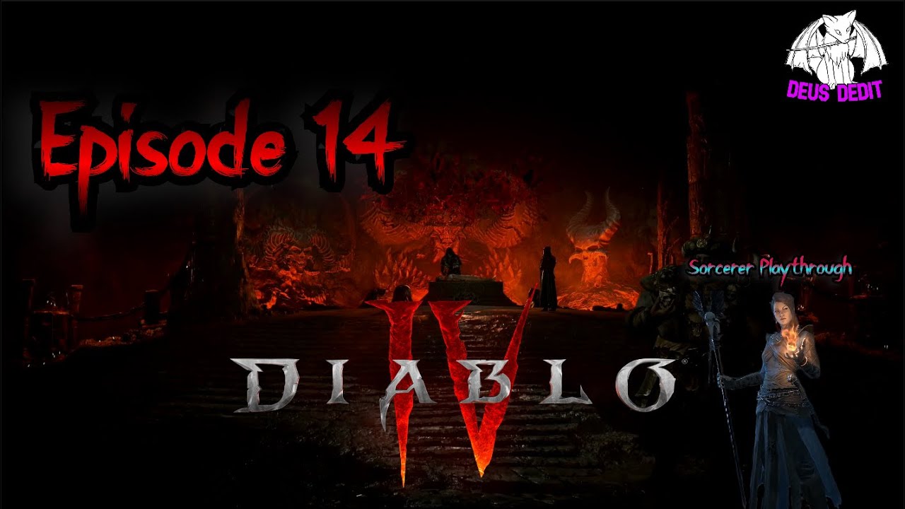 Diablo IV | Sorcerer | Episode 14 | Act 3 | Brol and journey to ...