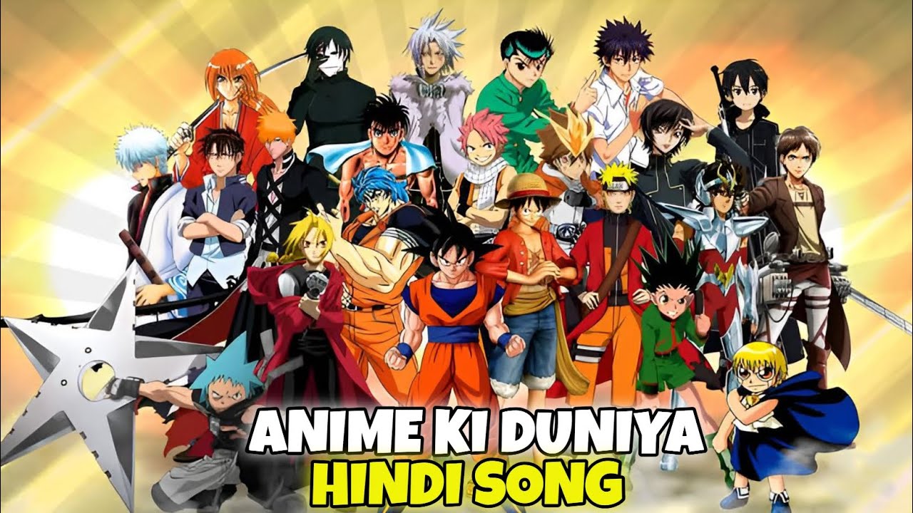 ANIME KI DUNIYA HINDI SONG BY BSK || ANIME HINDI SONG - YouTube
