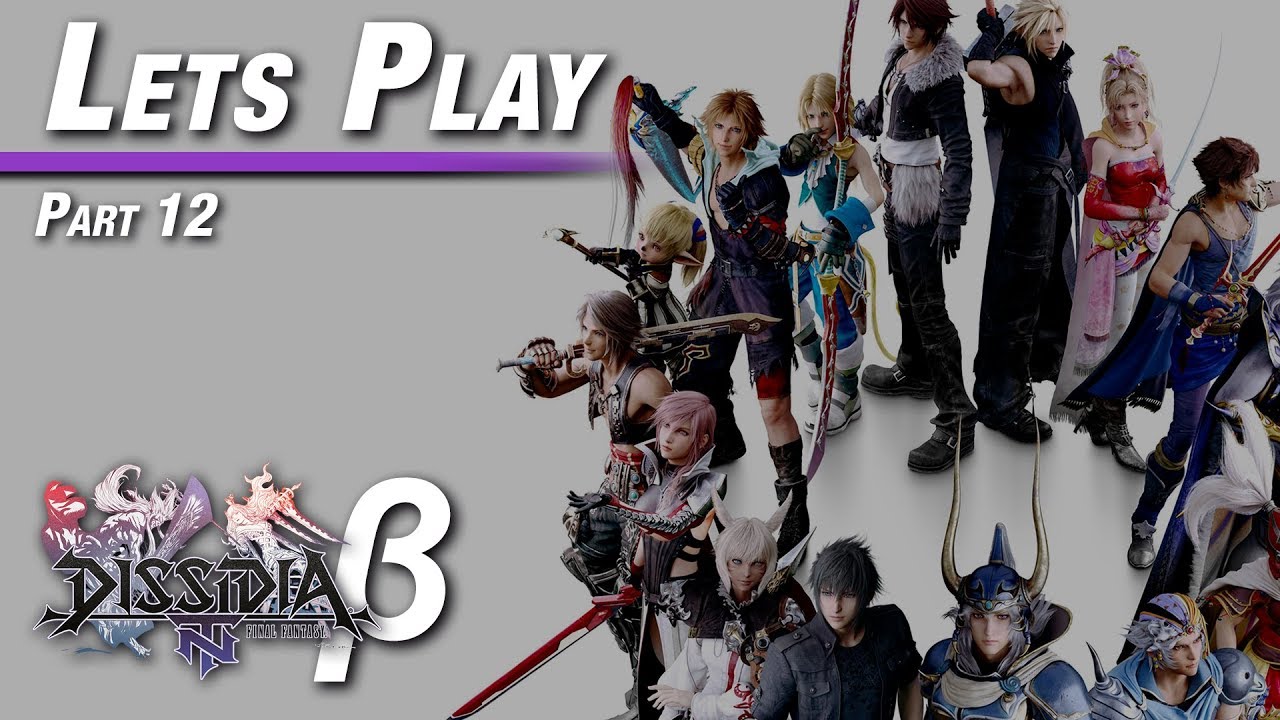 Lets Play Final Fantasy Dissidia NT BETA Part 12 - YouTube