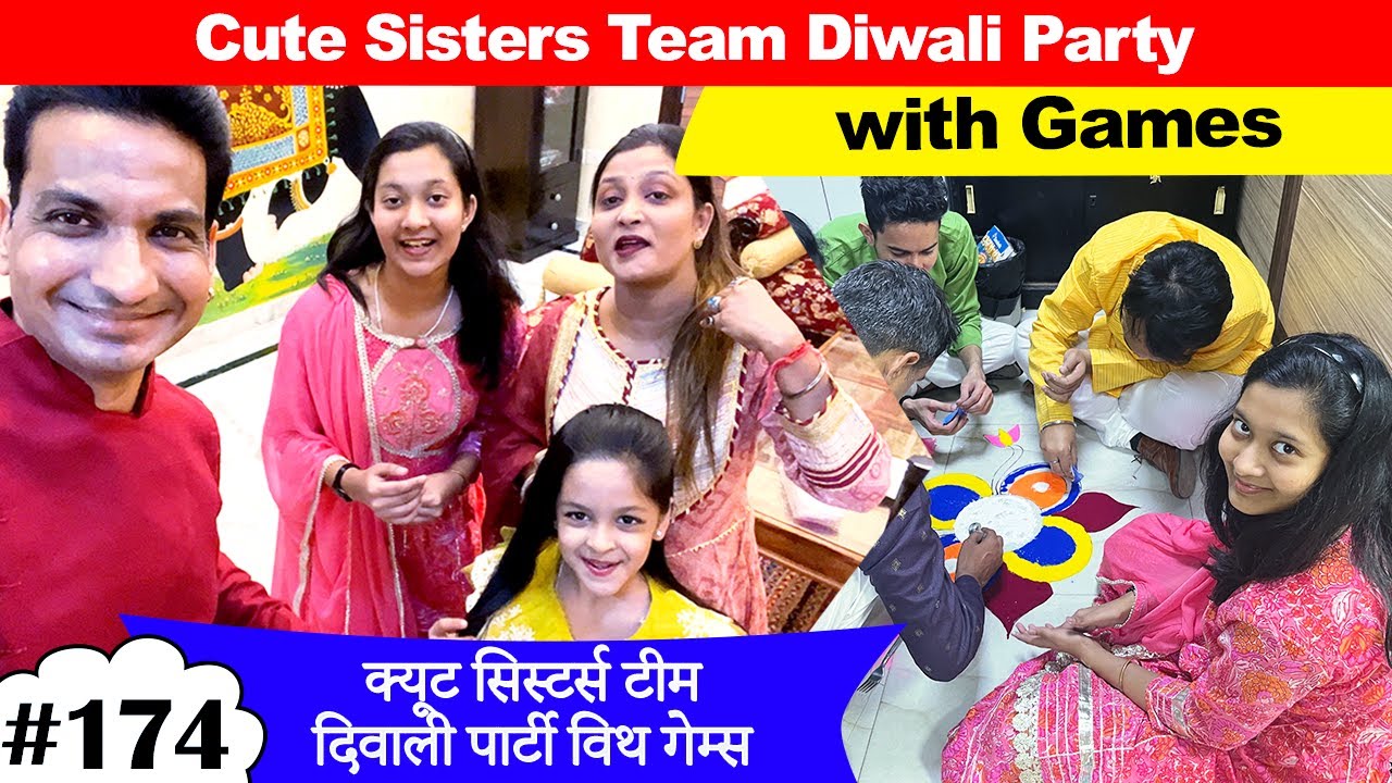 Cute Sisters Team Diwali Party🎉 with Games | Diwali VLOG | Cute Sisters ...