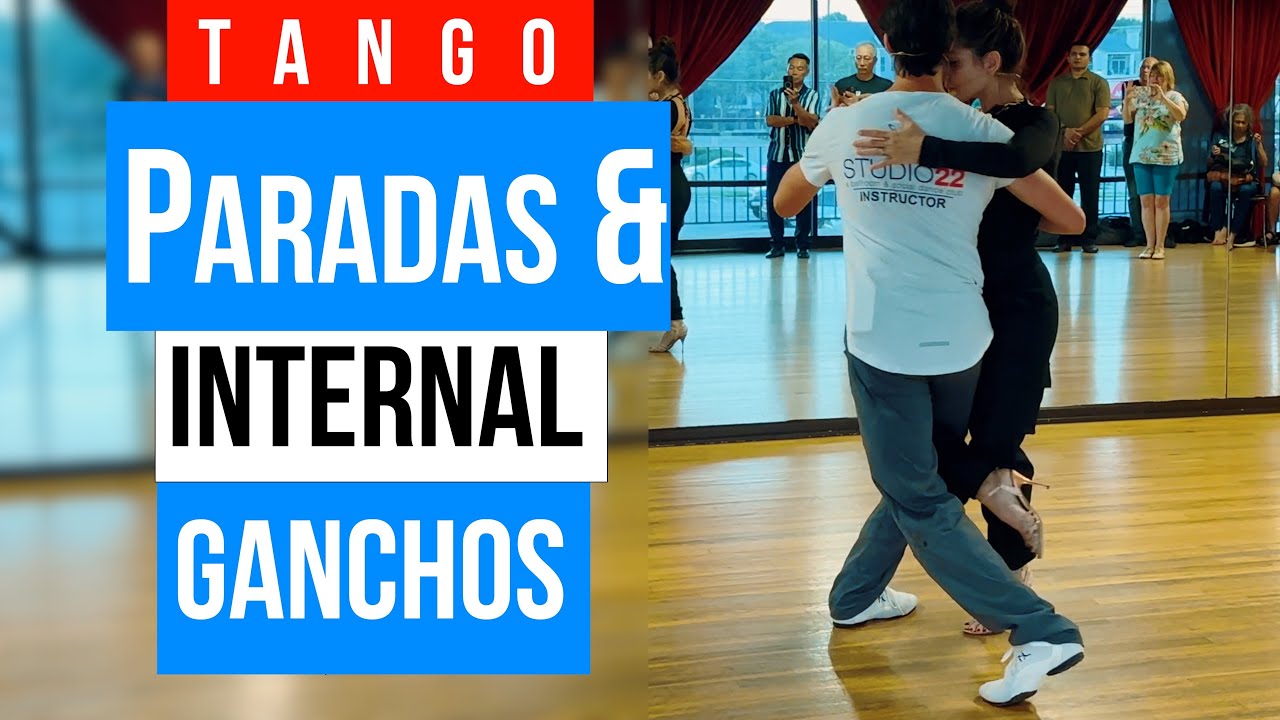 Advanced Tango: Paradas & Internal Ganchos (6-12-2024) - YouTube