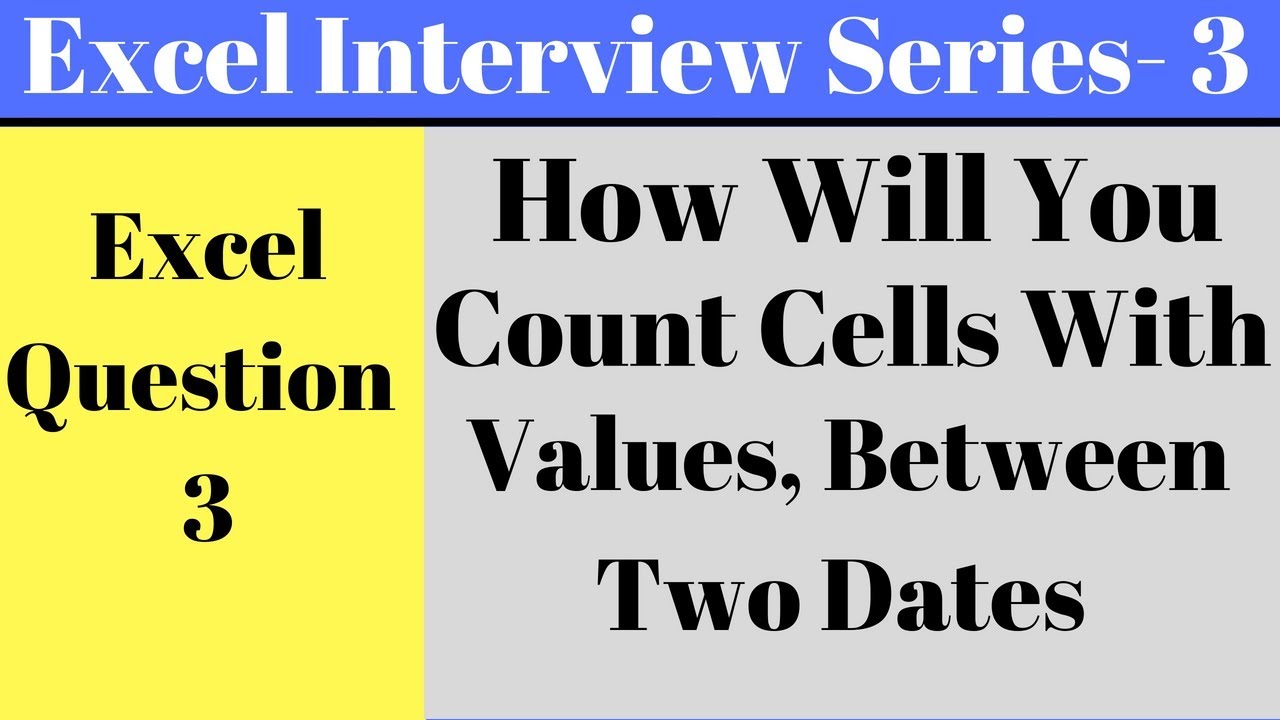 Count Cells With Values Between Dates In Excel YouTube count-cells-with-values-between-dates-in-excel-youtube