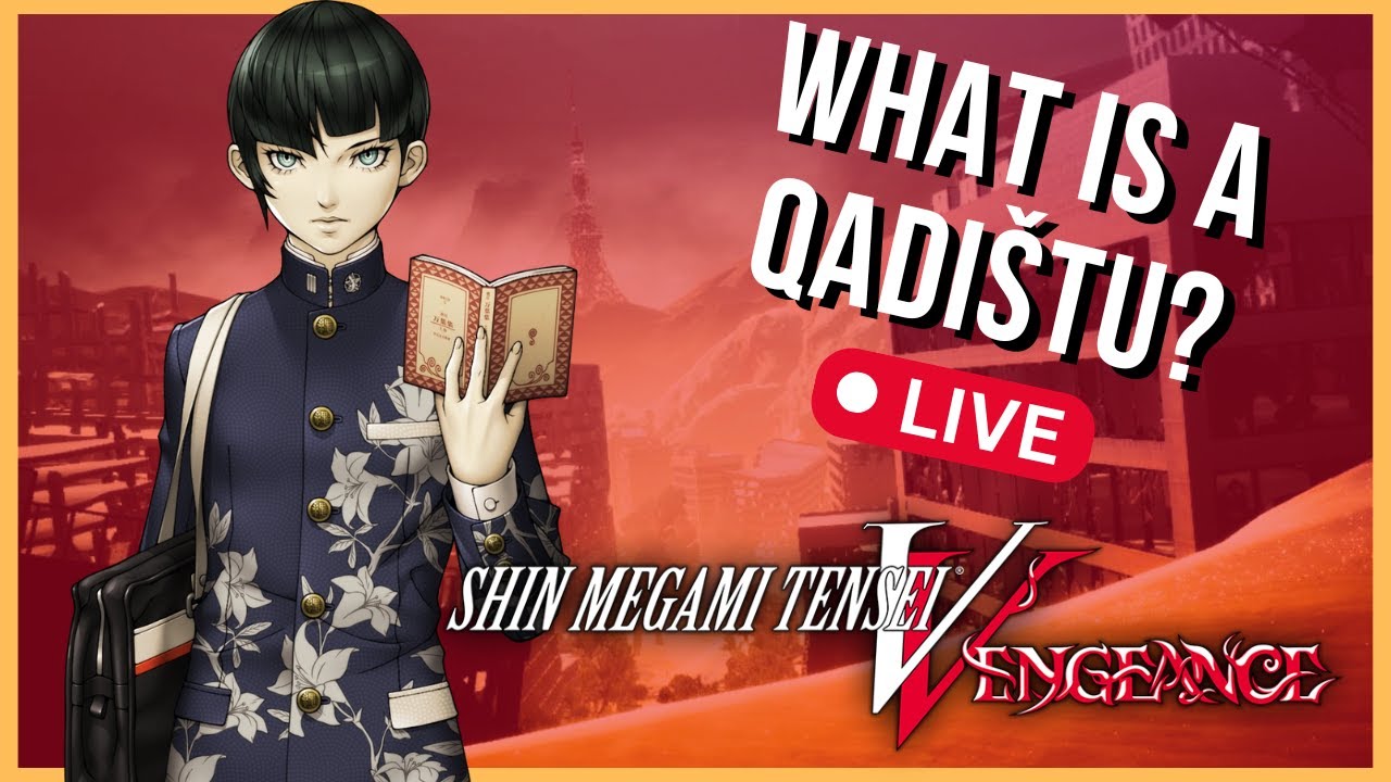wtf is a Qadištu? (Shin Megami Tensei V: Vengeance Blind Playthrough ...
