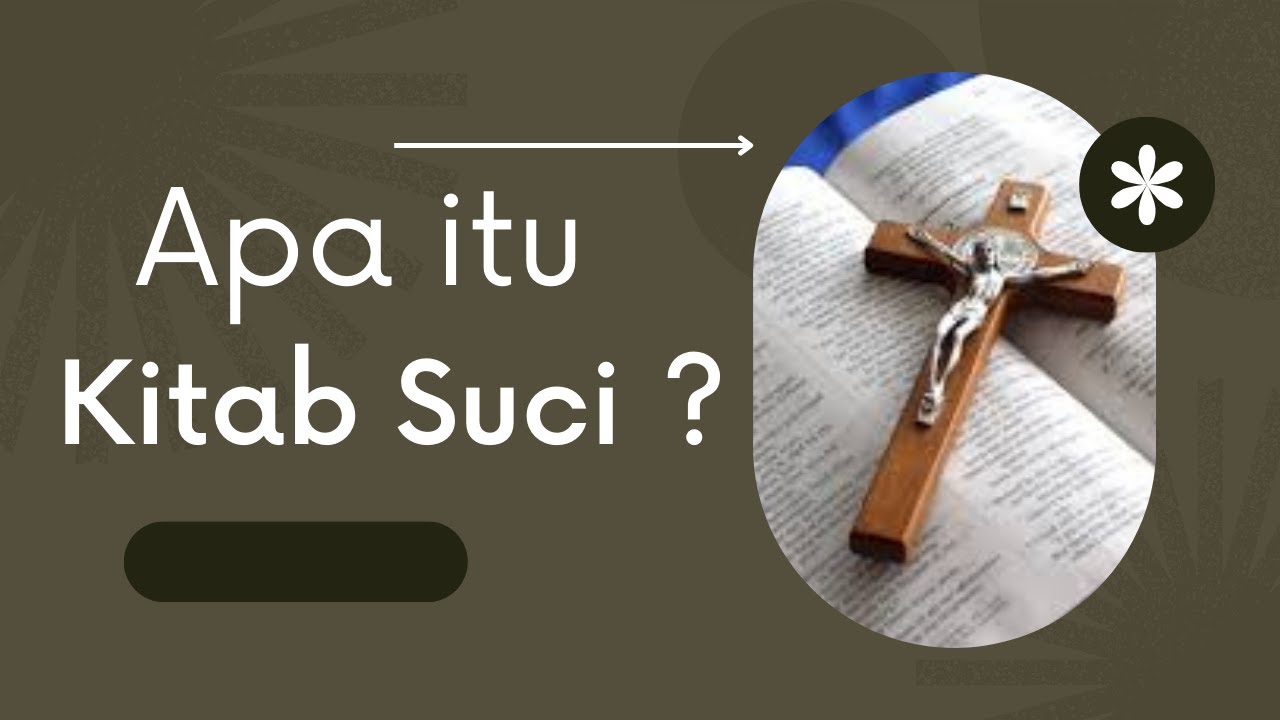 Apa itu Kitab Suci ??? - YouTube