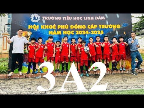 Vòng Loại - 3A2 vs 3A1 - Trường tiểu học Linh Đàm - ANH EM KHỈ CON HÁI ...