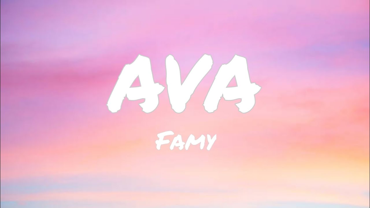 Famy -AVA Song (Download) (no lyrics) - YouTube