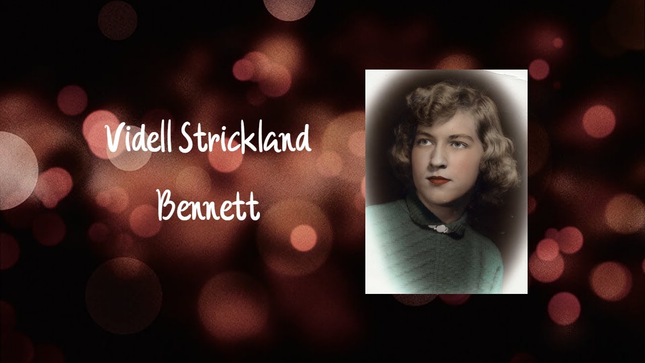 Videll Strickland Bennett Video Tribute - YouTube