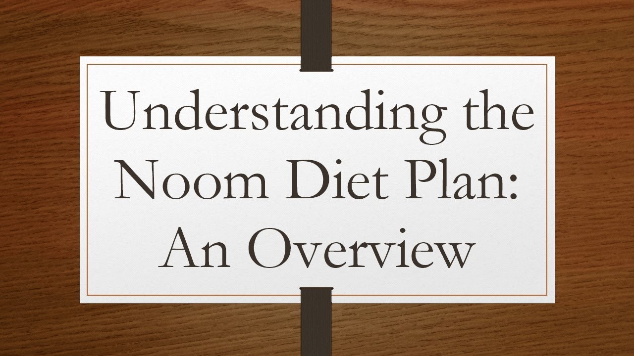 Understanding the Noom Diet Plan: An Overview - YouTube