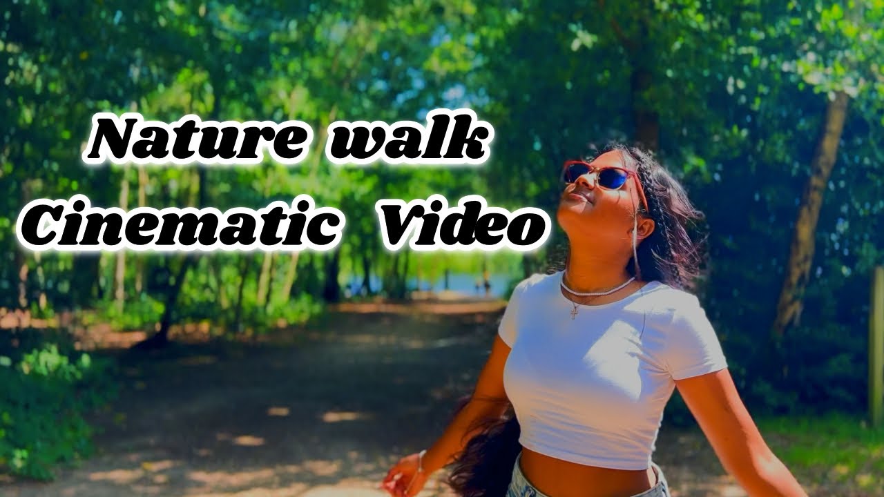 Nature walk cinematic - YouTube