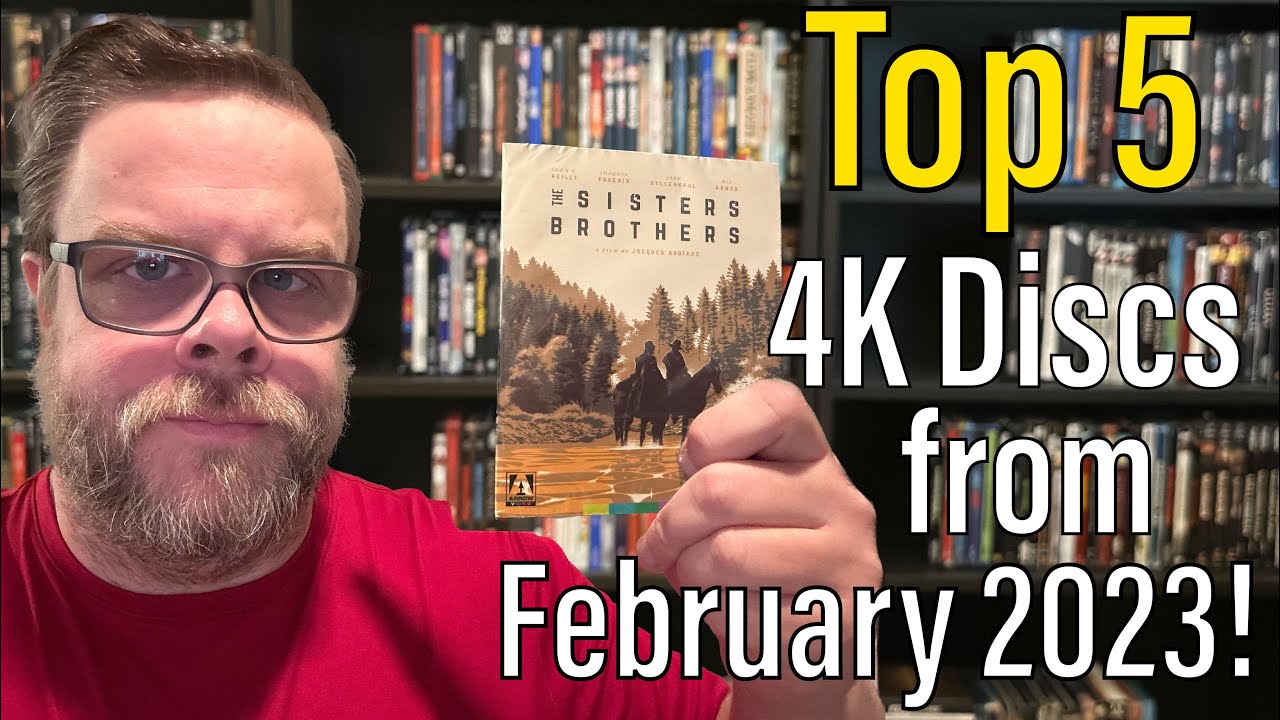 Top 5 4K Discs from February 2023! - YouTube