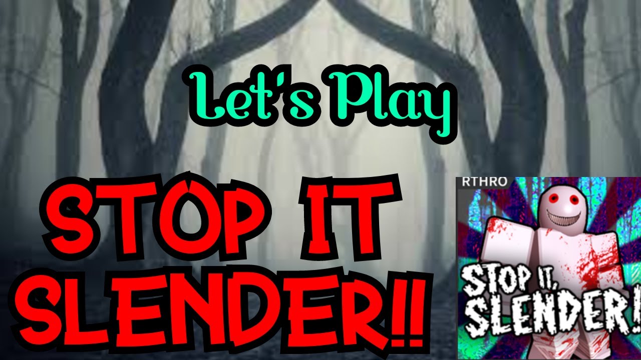 THE SCARIEST GAME I EVER PLAYED!!! | Stop It Slender (Let's Play) - YouTube