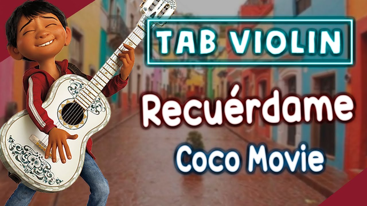 Coco - Recuérdame Violín Tutorial / Tab Tutorial / Sheet Music violín ...