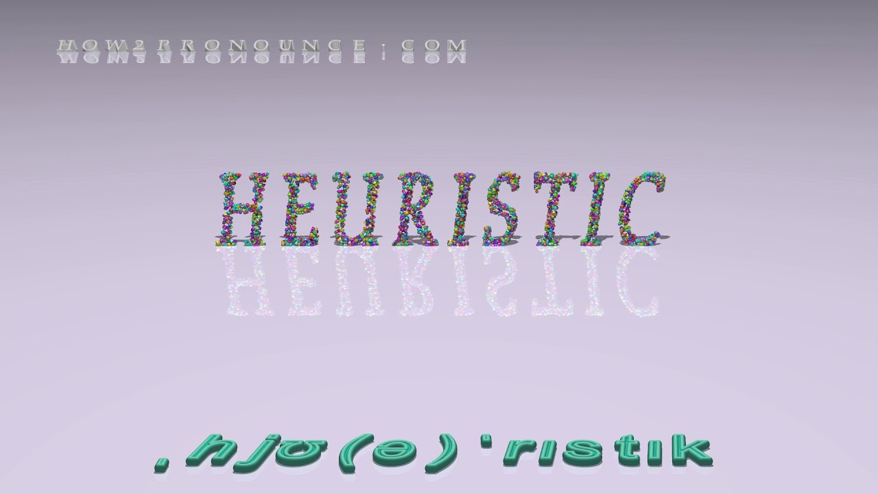 heuristic - pronunciation + Examples in sentences and phrases - YouTube