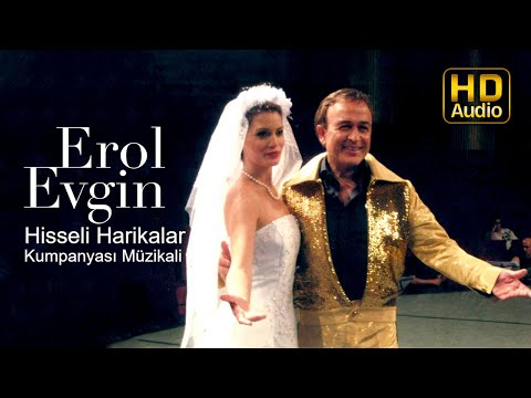 Hisseli Harikalar Kumpanyası Müzikali - Erol Evgin