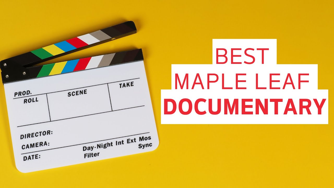 BEST MAPLE LEAF DOCUMENTARY - YouTube