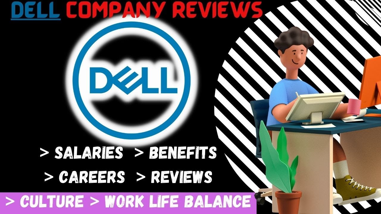 DELL COMPANY REVIEWS | DELL SALARIES AND BENEFITS | JOBS | WORK-LIFE ...