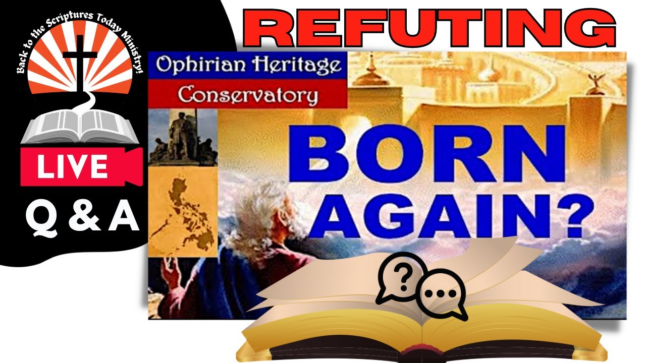 OPHIRIAN HERITAGE CONSERVATORY'S FALSE TEACHING ABOUT "BORN AGAIN ...