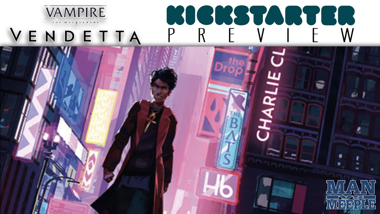 Vampire the Masquerade: Vendetta Preview by Man vs Meeple (Horrible ...