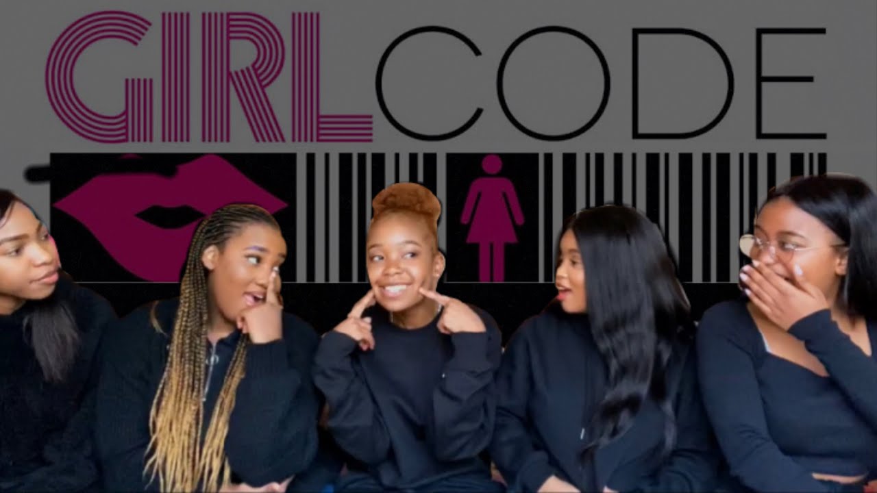 Girl Talk PT.2 - The Girl Code?! 🤞🏾👀💓 - YouTube