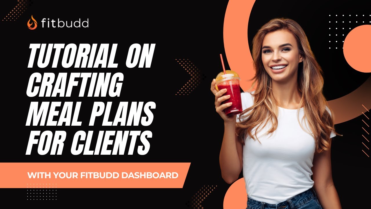 Crafting Meal Plans for Your Clients Using FitBudd Dashboard - YouTube