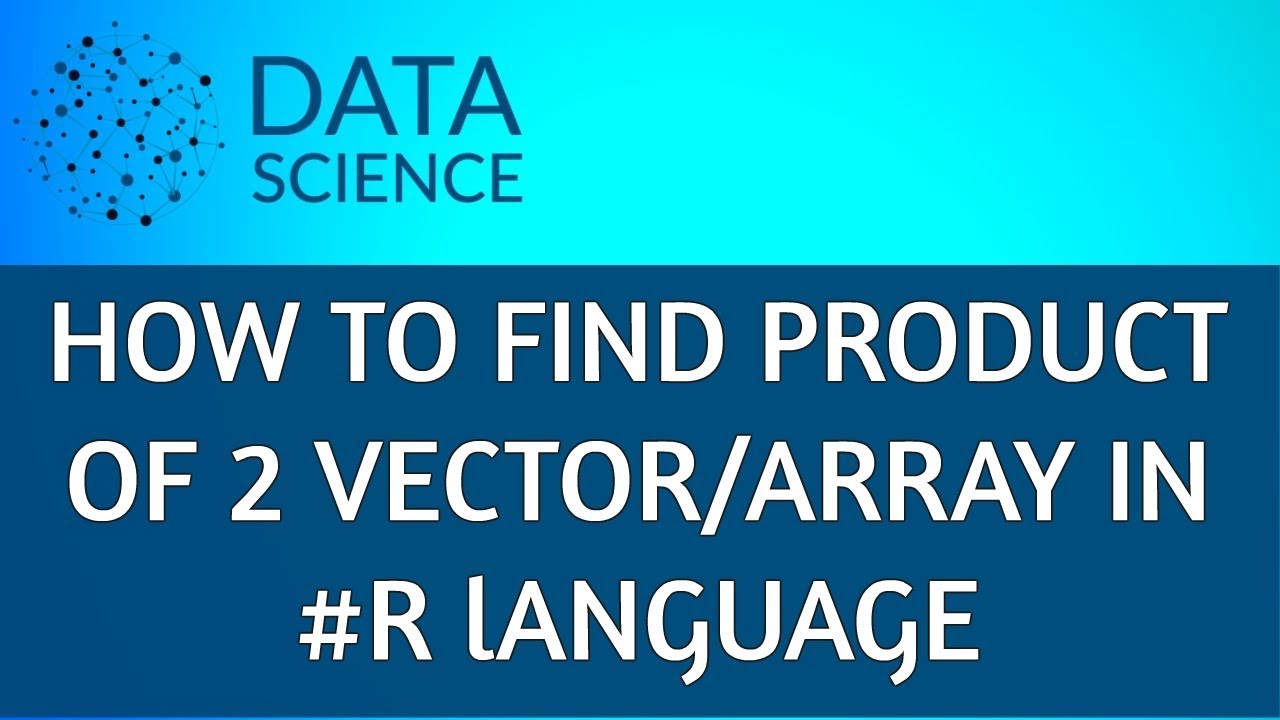 Product of two Vector in R - YouTube