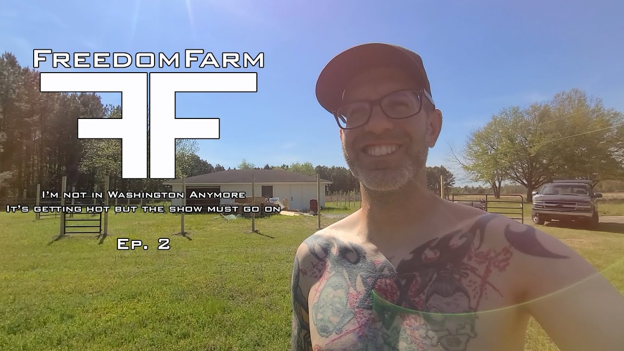 Freedom Farm Homestead ep2 - YouTube